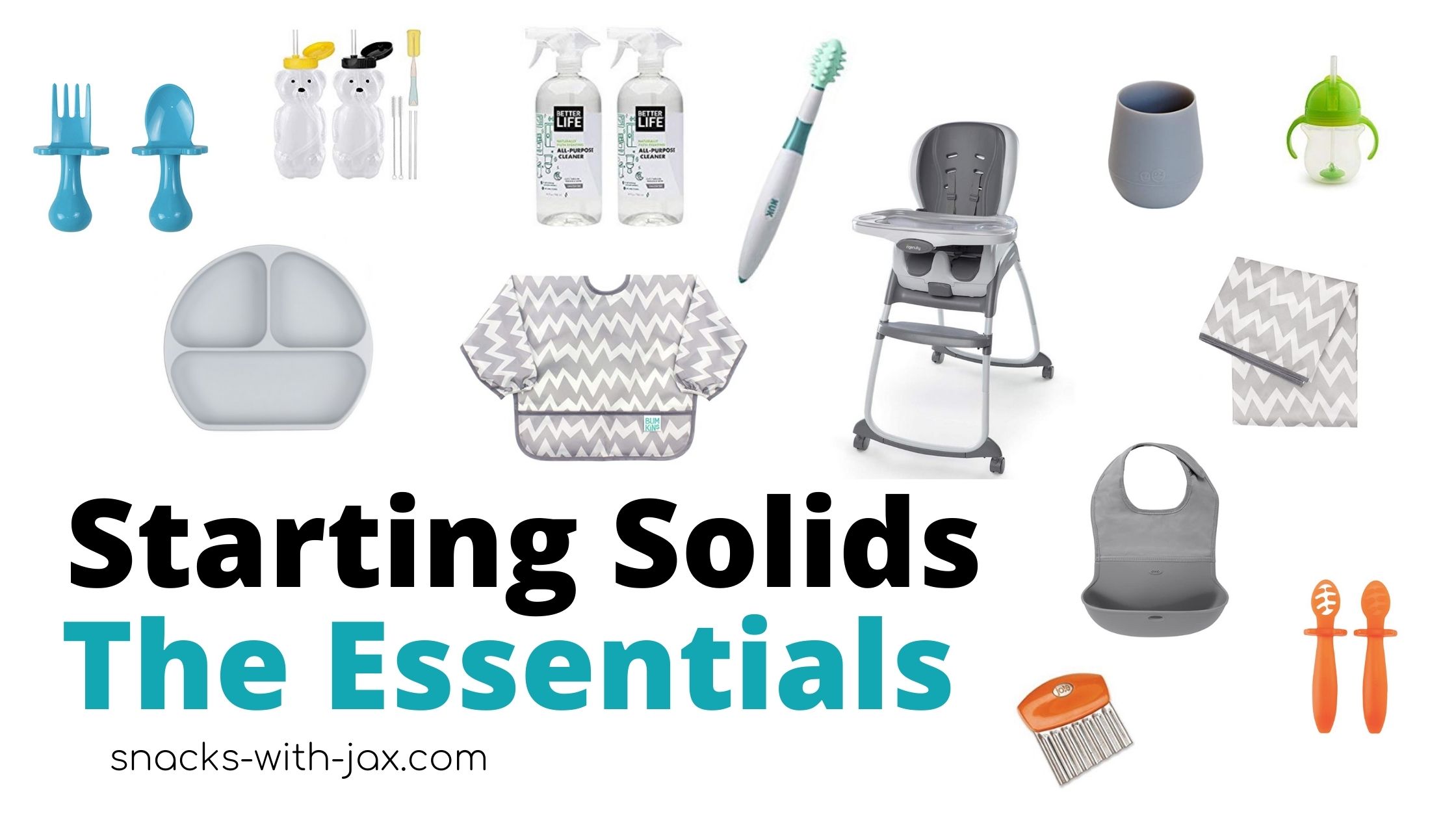 Starting Solids- The Essentials – Snacks with Jax